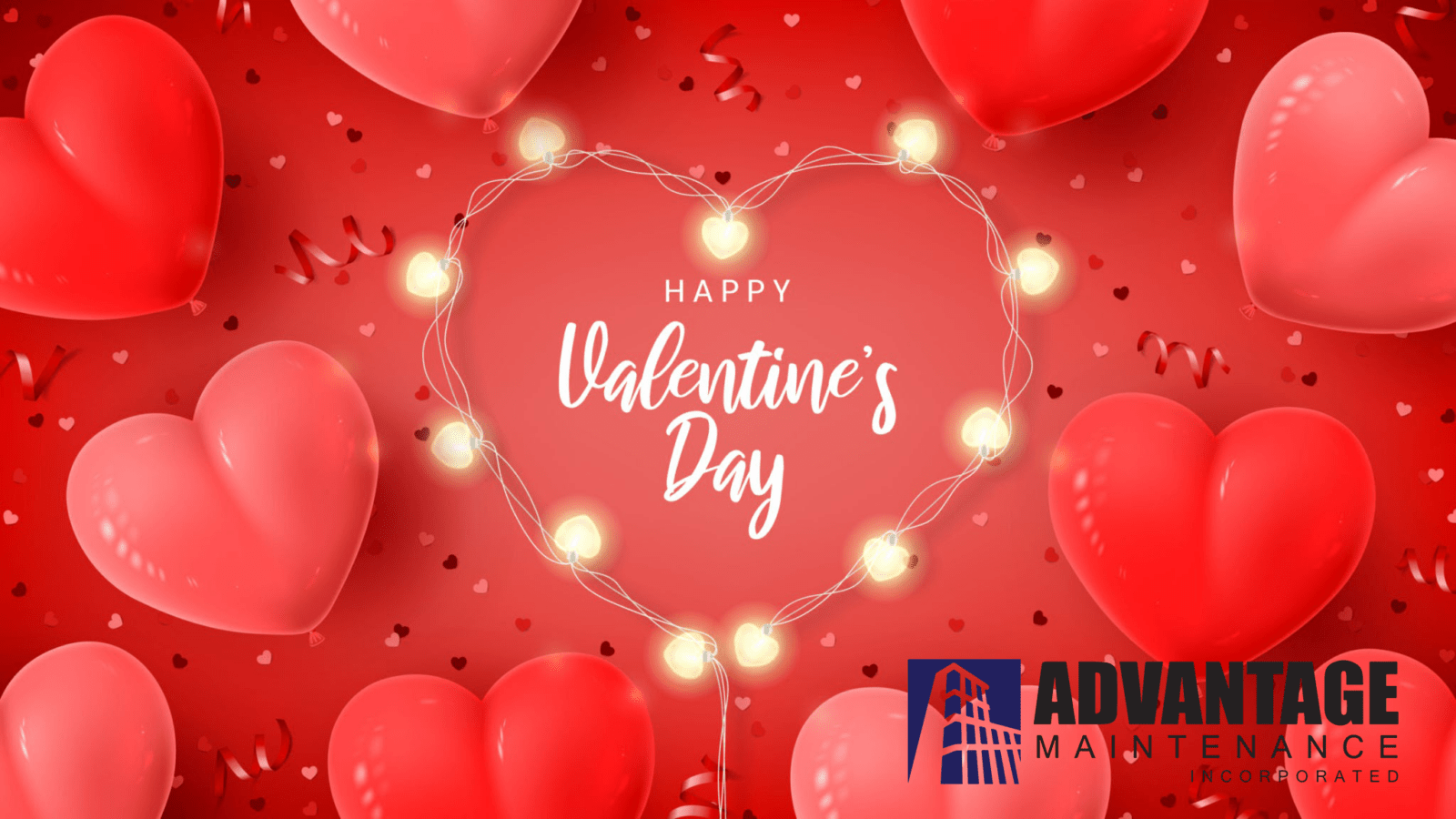 Happy Valentines Day from Advantage Maintenance Inc - Advantage ...